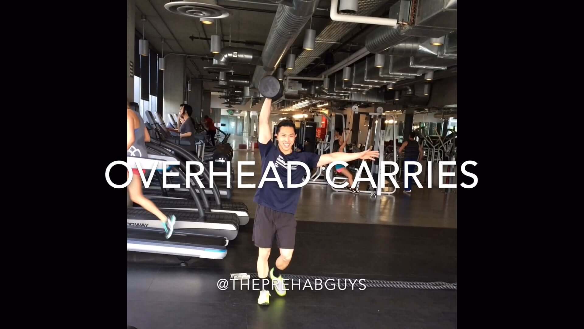 Overhead Carries - [P]rehab